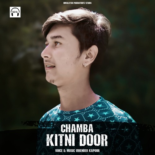 Stream Chamba Kitni Door by Virender Kapoor | Listen online for free on ...