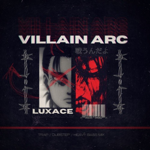 Stream VILLAIN ARC (Trap & Dubstep Mix) by luxace | Listen online for ...