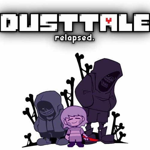 Stream FNF - Dusttale Relapsed (Not Above Death) by シℂ𝕙𝕒𝕞𝕓𝕖𝕒𝕕𝕠𝕣 ツ ...