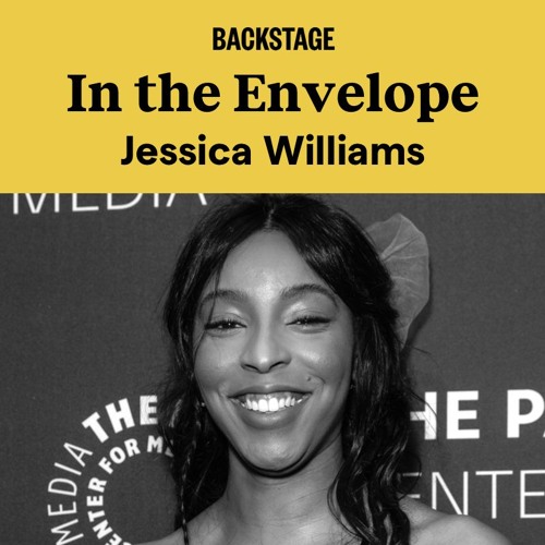 Stream episode Jessica Williams by In the Envelope: The Actor’s Podcast ...