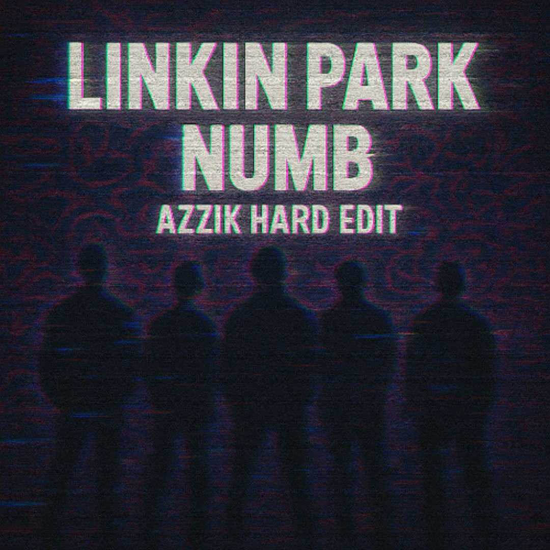Stream Linkin Park - Numb (Azzik Hard Edit) [FREE DL] by AZZIK | Listen ...