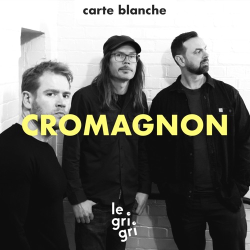 Stream Carte Blanche à Cromagnon Band by Le Grigri | Listen online for ...