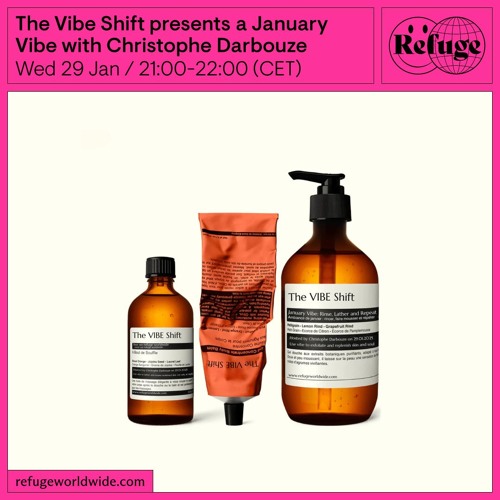 Stream The Vibe Shift presents a January Vibe - Christophe Darbouze - 29 Jan 2025 by Refuge ...
