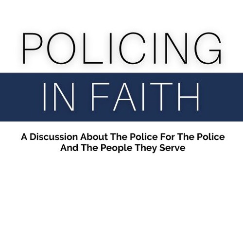 Stream Policing in Faith: A Discussion About the Police, For the Police ...