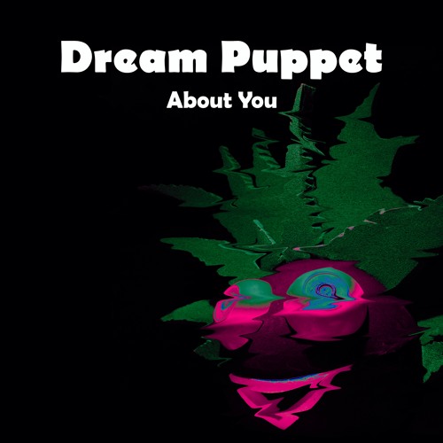 Stream Dream Puppet | Listen to Dream Puppet Singles playlist online ...