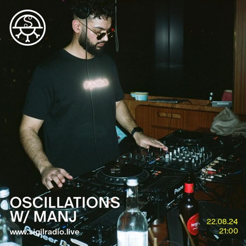 Stream oscillations w/ manj - August 2024 - Sigil Radio by Sigil Radio ...
