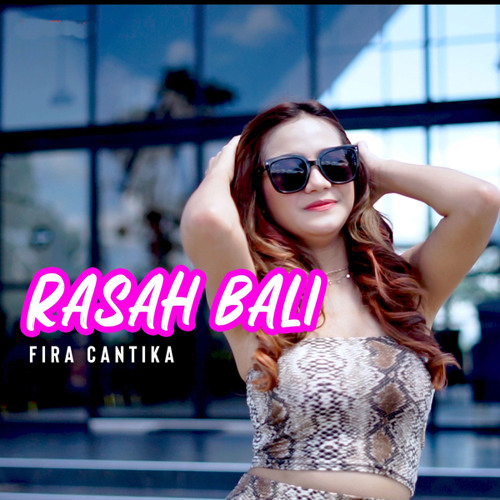 Stream Rasah Bali by Fira Cantika | Listen online for free on SoundCloud