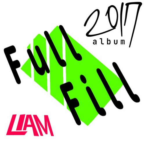 Stream Full fill by LIAM5375 | Listen online for free on SoundCloud