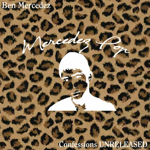 Stream Mercedez Pop (PREVIOUSLY UNRELEASED) by Ben Mercedez (PREVIOUSLY ...