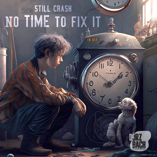 Stream No Time to Fix It by Still Crash | Listen online for free on ...