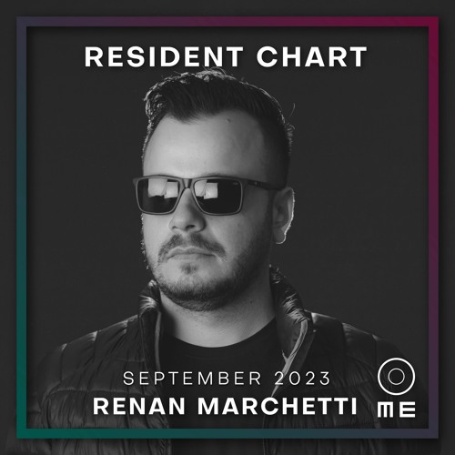 Stream RESIDENT CHART - RENAN MARCHETTI [Sep 23] by Melodic Eye 👁 ...
