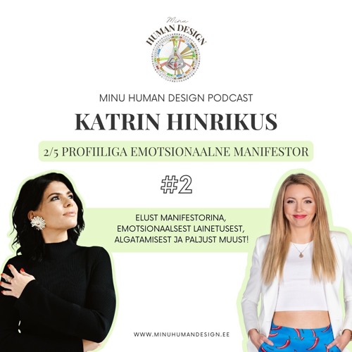 Stream episode #2 - Katrin Hinrikus, Human Designist ja elust ...