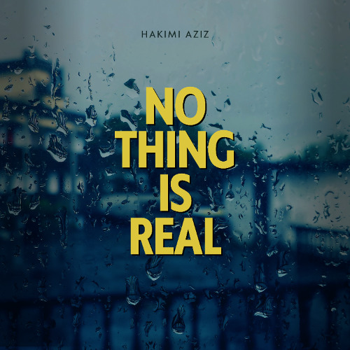 Stream Hakimi Aziz - nothing is real (Extended Mix) by Hakimi Aziz ...