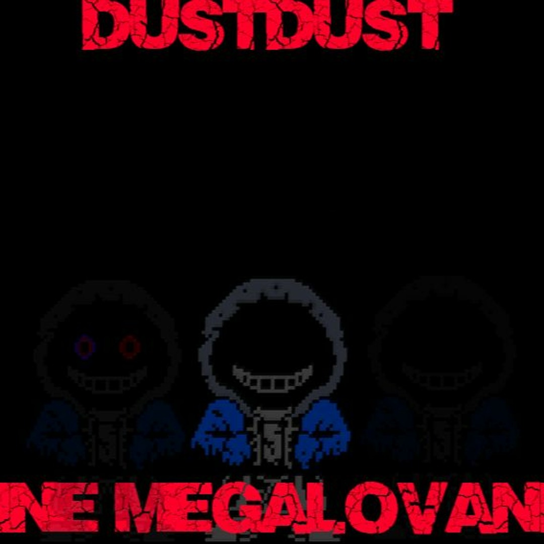 Stream ║DustDust║ "DIVINE MEGALOVANIA"║ Dusty Take V2║ by DustySLR ...