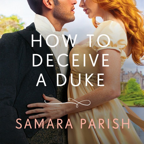Stream How To Deceive A Duke by Samara Parish Read by Christy Woods ...