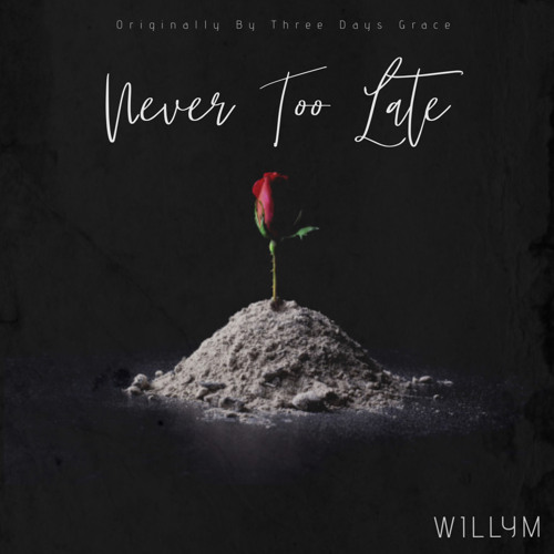 Three Days Grace Never Too Late Quotes