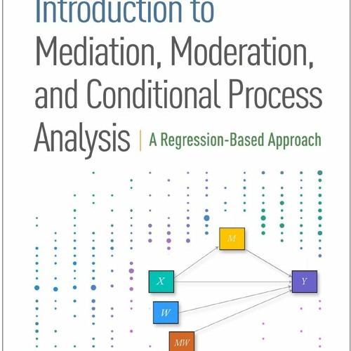 Stream [PDF]⚡DOWNLOAD Introduction to Mediation, Moderation, and Conditional Process from ...