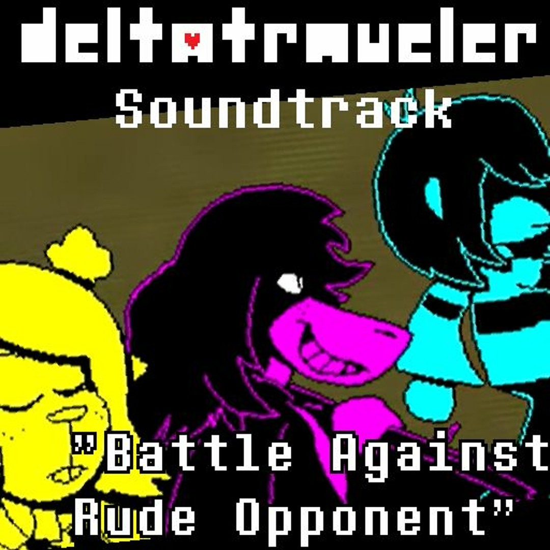 Stream Battle Against A Rude Opponent - DELTATRAVELER OST by ...