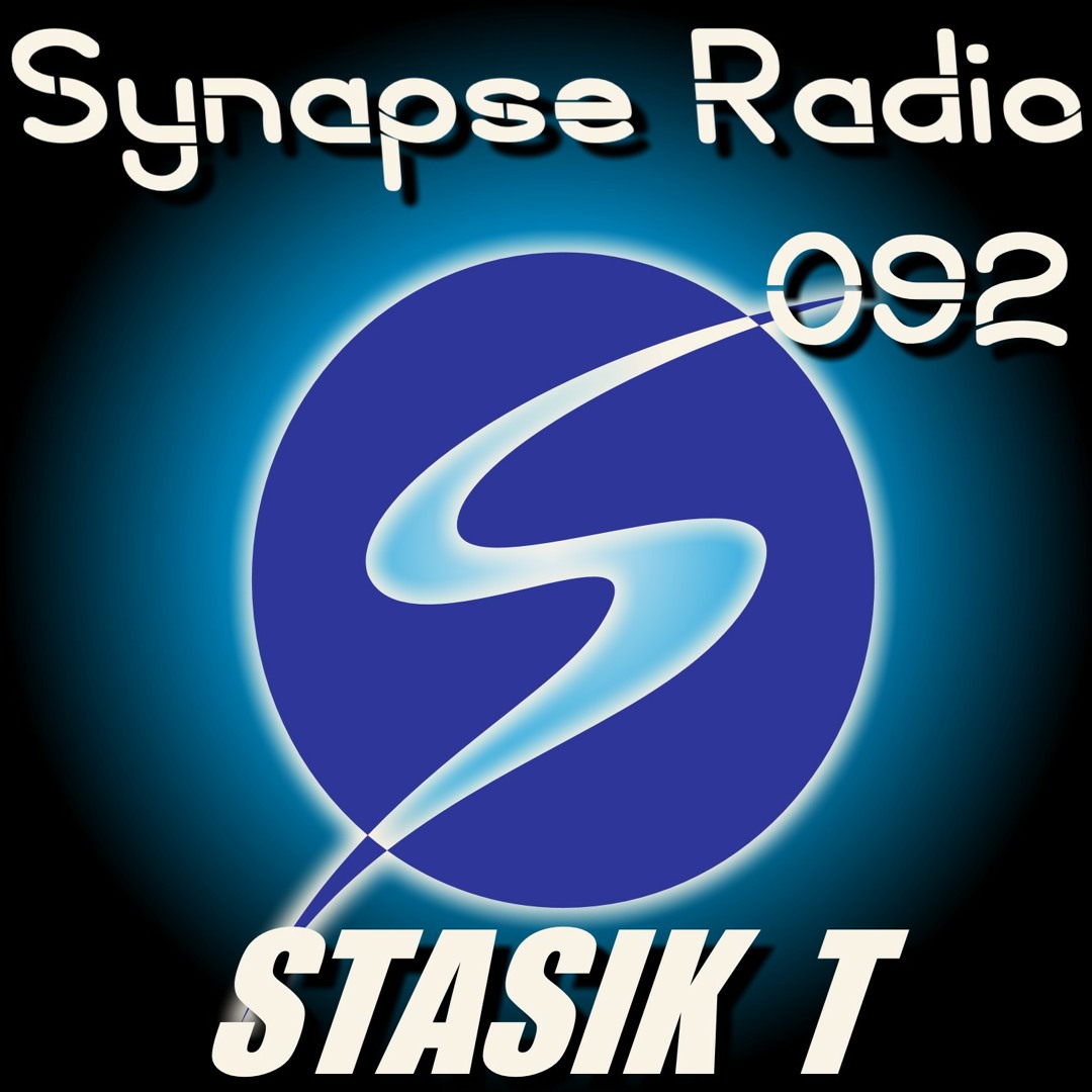 Stream Synapse Radio Episode 092 (Stasik T) by Synapse Radio Show ...