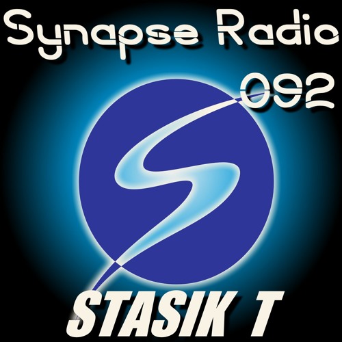 Stream Synapse Radio Episode 092 (Stasik T) by Synapse Radio Show ...