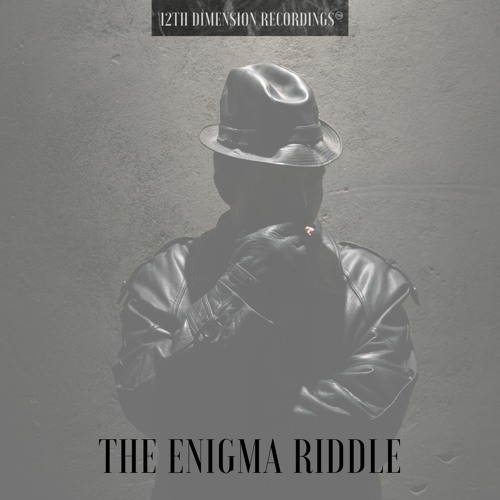 Stream The Enigma Riddle by 12th Dimension Recordings | Listen online ...