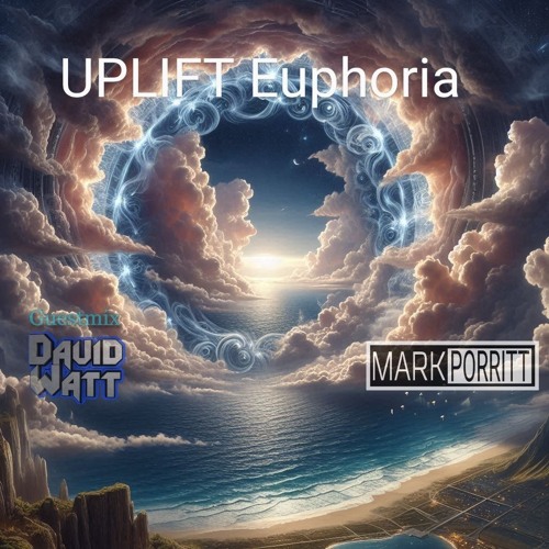Stream UPLIFT EUPHORIA B2B DAVID WATT EP 97 by Mark Porritt aka Skyraid ...