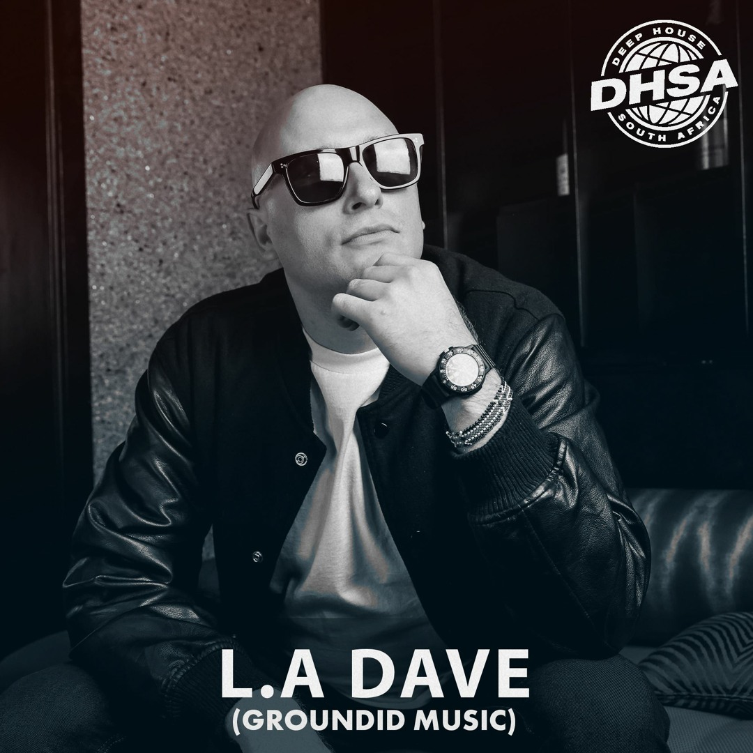Stream DHSA Podcast 145 - L.A. Dave by Deep House South Africa | Listen ...