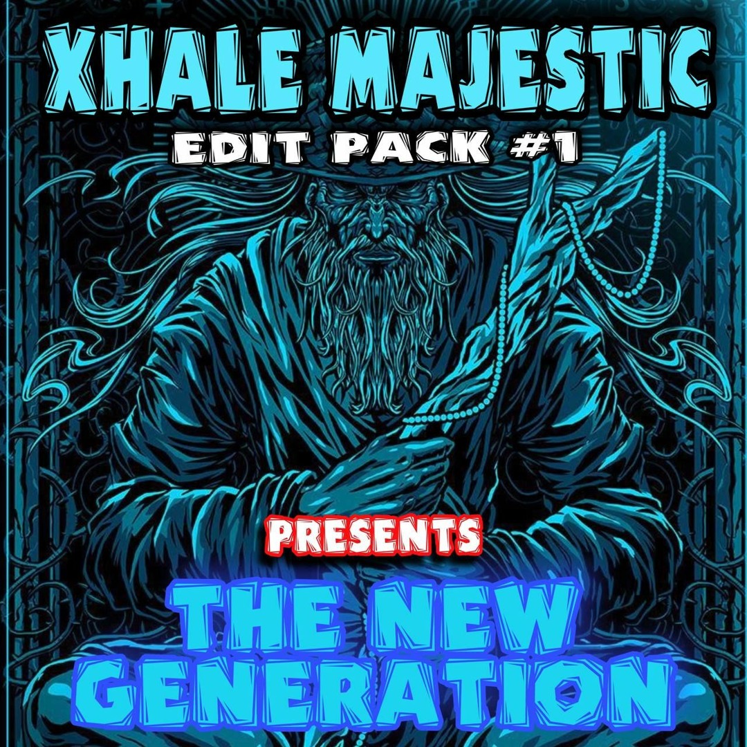 Stream XHALE MAJESTIC EDIT PACK #1 - THE NEW GENERATION by XHALE ...