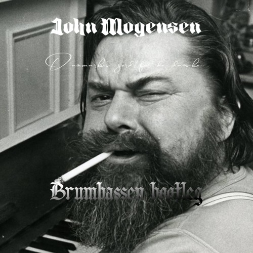 Stream John Mogensen - Danmarks jord for de danske ( Brumbassen Bootleg ...