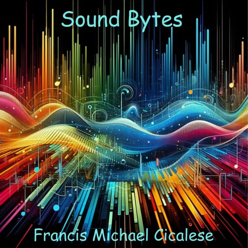 Stream Francis Michael Cicalese | Listen to Sound Bytes playlist online ... Stream Francis Michael Cicalese | Listen to Sound Bytes playlist online ...
