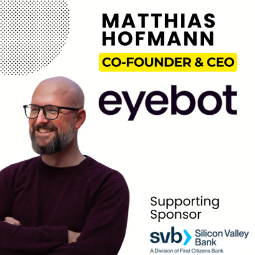 Stream episode Episode 368: Matthias Hofmann - Co-Founder & CEO, Eyebot by The VentureFizz ...
