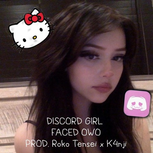 Stream DISCORD GIRL by ¥FACED | Listen online for free on SoundCloud