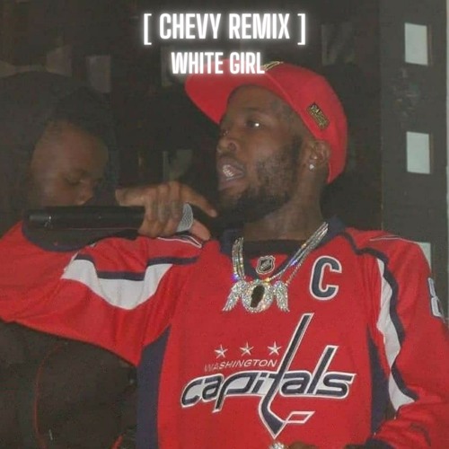 Stream Shy Glizzy - White Girl [ CHEVY REMIX ] by Chevrolet Bandington ...