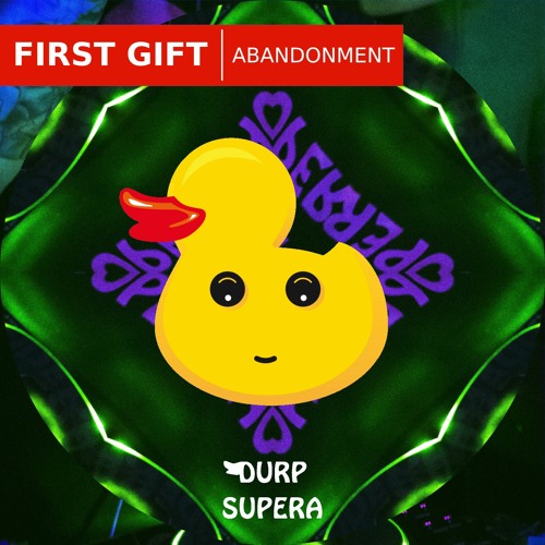 Stream DURP150 First Gift - Abandonment by Durp Supera Recs | Listen ...