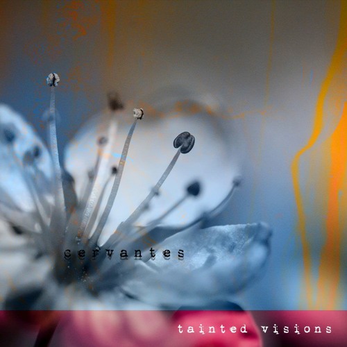 Stream Cervantes | Listen to Tainted Visions playlist online for free ...