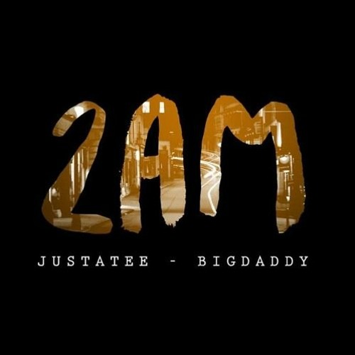 Stream 2AM - JUSTATEE Ft BIGDADDY(AM REMIX) by O N I A N | Listen ...