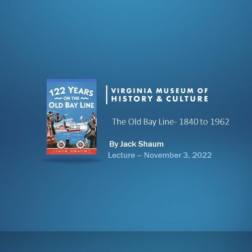 Stream The Old Bay Line—1840 to 1962 by Virginia Museum of History ...