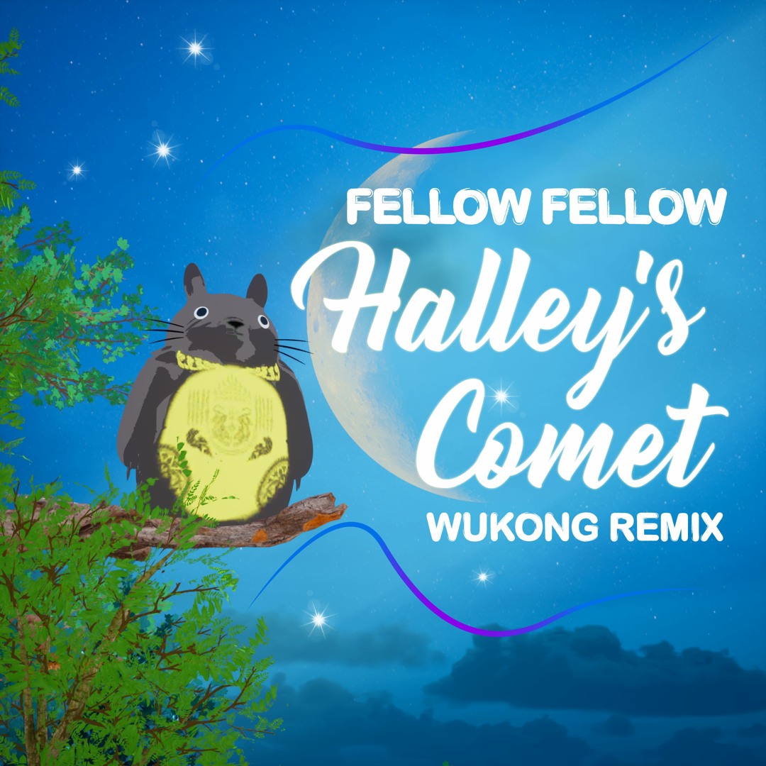 Stream Fellow Fellow - Halley's Comet (WUKONG Remix) by WUKONG | Listen online for free on ...