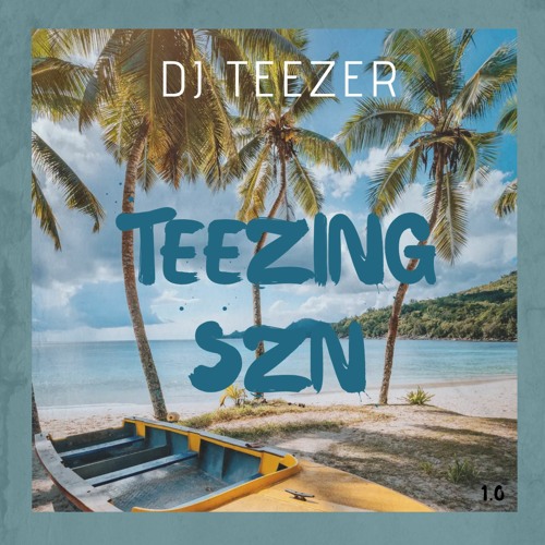 Stream The Teezing Season by DJ TeeZer | Listen online for free on ...