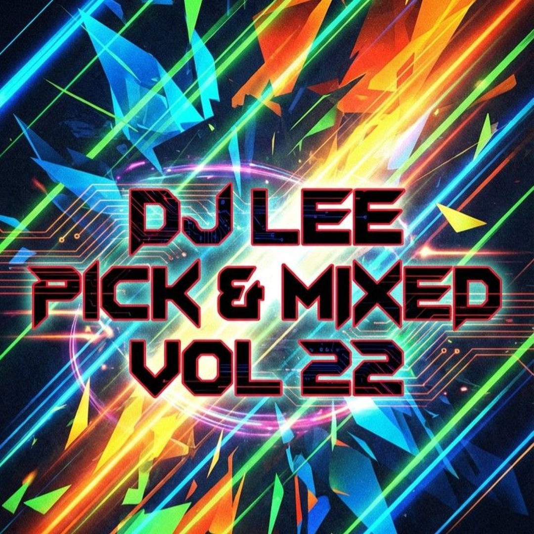 Stream DJ Lee - Pick & Mixed Vol 22 // Free Download by Anth Lee ...