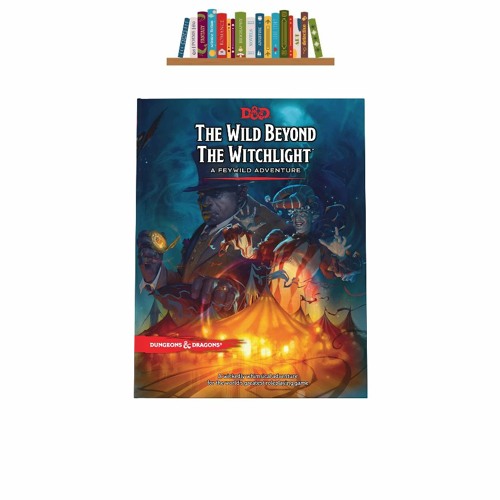 Stream [docx] Download The Wild Beyond the Witchlight: A Feywild Adventure (Dungeons & Dragons ...