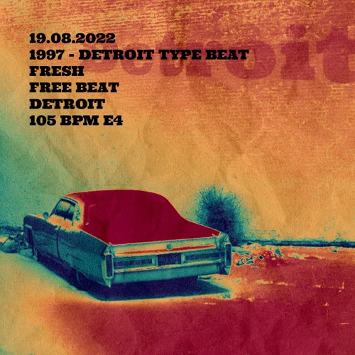 Stream FREE | DETROIT TYPE BEAT | 105 BPM | E4 by ZELART1997 ⌫ | Listen ...