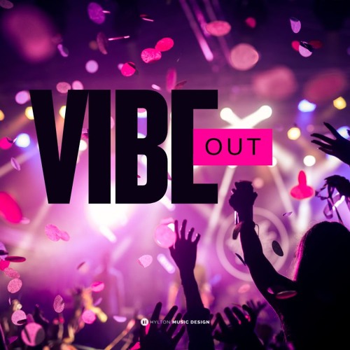 Stream Vibe Out! by Hylton Music Design | Listen online for free on ...