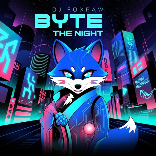 Stream Byte the Night by DJ FoxPaw | Listen online for free on SoundCloud
