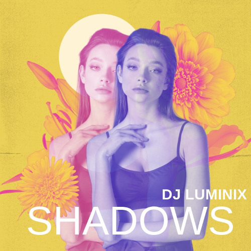 Stream SHADOWS - DJ LUMINIX by DJ Luminix | Listen online for free on ...