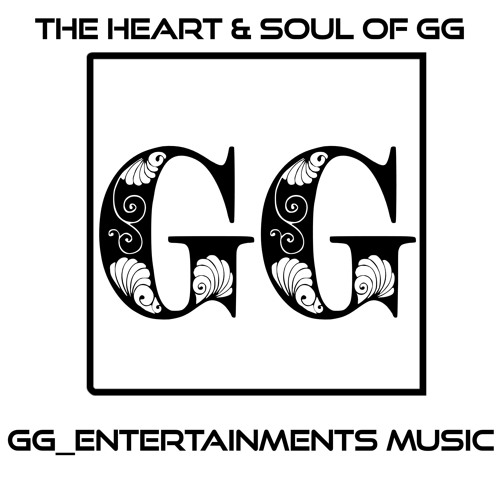 Stream The Heart & Soul Of GG by GG_Entertainments Music | Listen ...