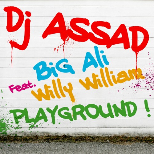 Stream Playground (Pop Version) [feat. Big Ali & Willy William] by Dj Assad | Listen online for ...