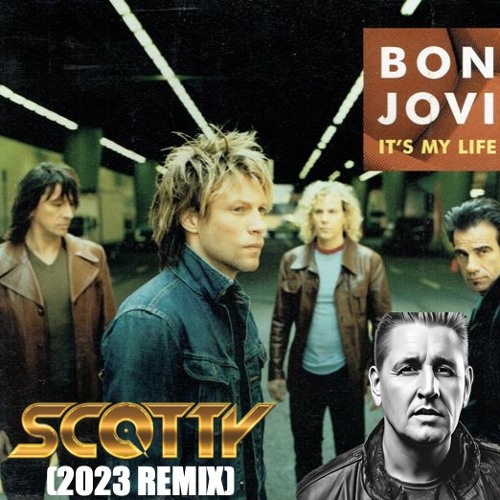 Stream Bon Jovi - It´s my Life (SCOTTY 2023 REMIX) by Scotty Official ...