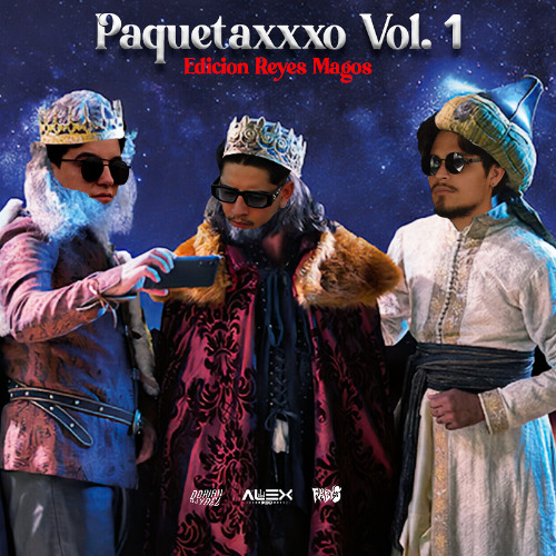 Stream PAQUETAXXXO VOL. 1 EDICIÓN REYES MAGOS by Alex DeO Mx | Listen ...