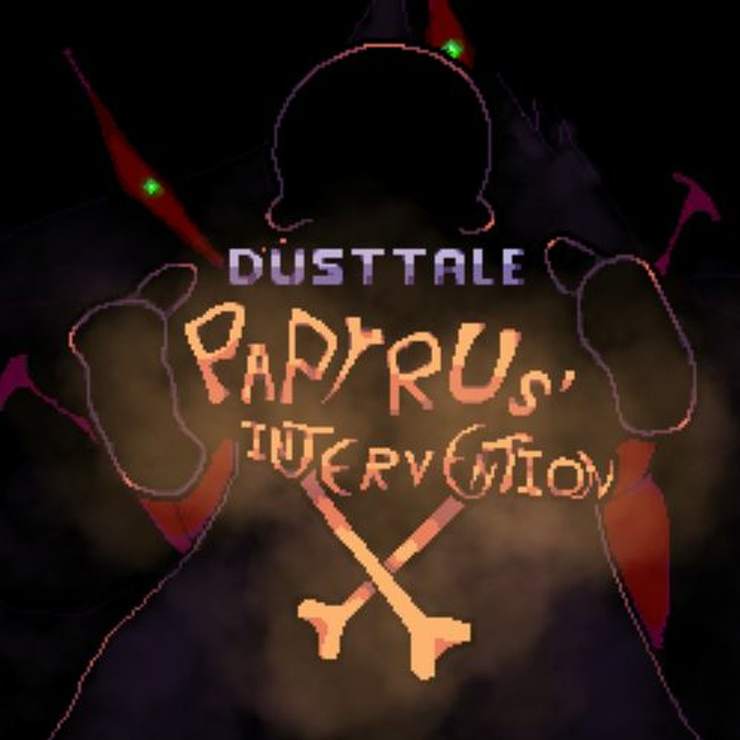 Stream [DustTale: Papyrus' Intervention/DT!DustBelief] Game Over by ...